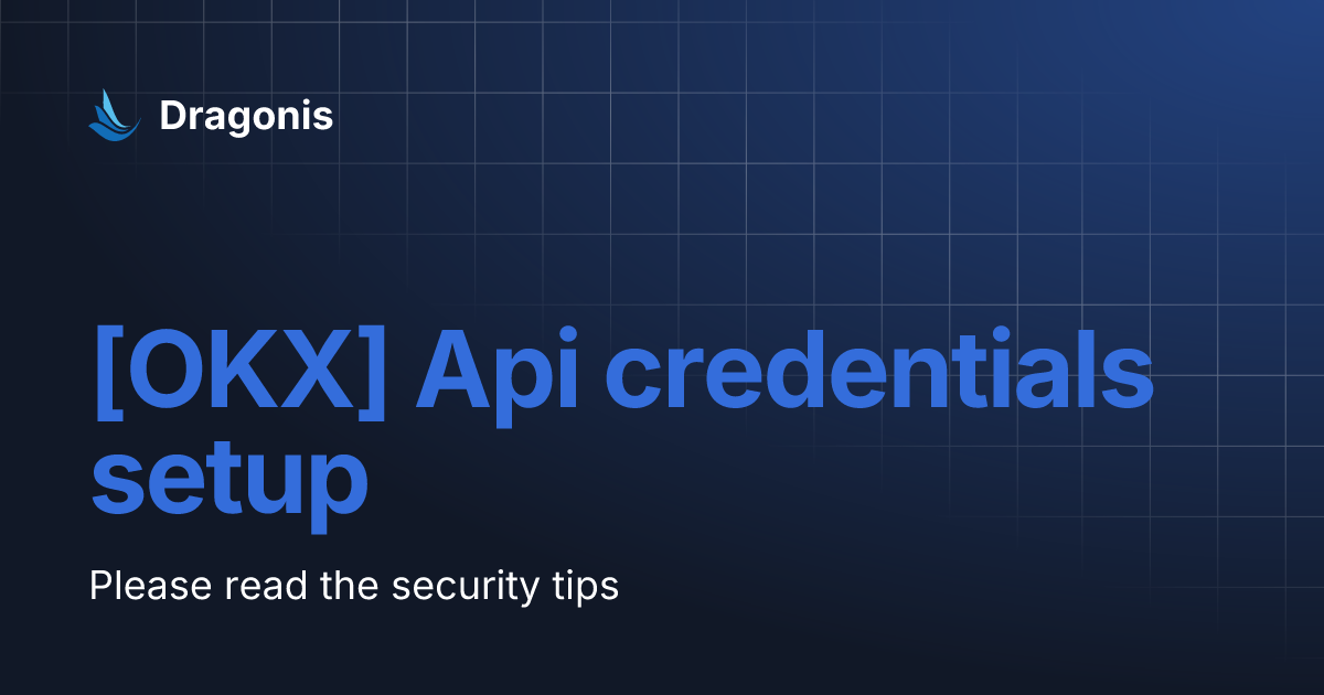 [OKX] Api credentials setup | Dragonis