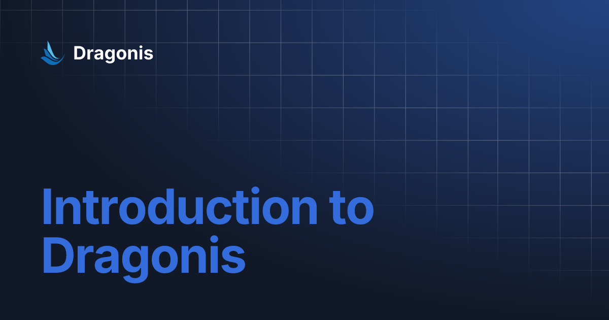 Introduction to Dragonis | Dragonis